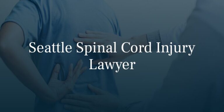 Seattle Spinal Cord Injury Attorney | Free Consultation